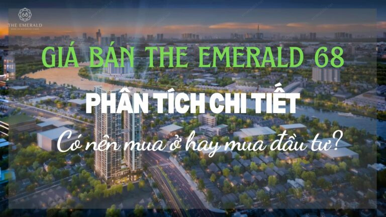Giá bán The Emerald 68 TP. HCM l Căn hộ đẹp tháng 04/2026